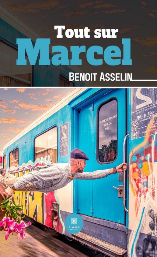 Tout sur Marcel (ebook), Benoit Asselin | 9791037761750 | Boeken | bol.com