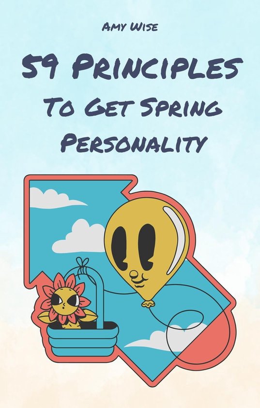 59 Principles To Get Spring Personality (ebook), Amy Wise ...