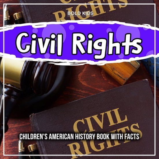 Civil Rights: Children's American History Book With Facts (ebook), Bold ...