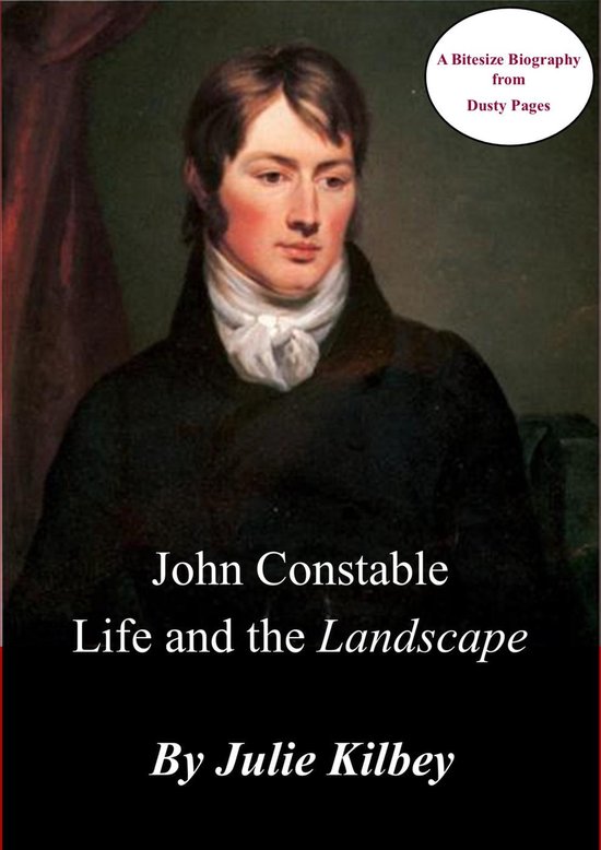 Dusty Pages' Bitesize Biographies 1 - John Constable Life and the ...