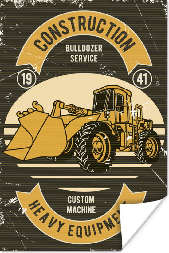 Poster Bulldozer - Retro - Banner - Quote - 120x180 cm XXL - Vaderdag ...