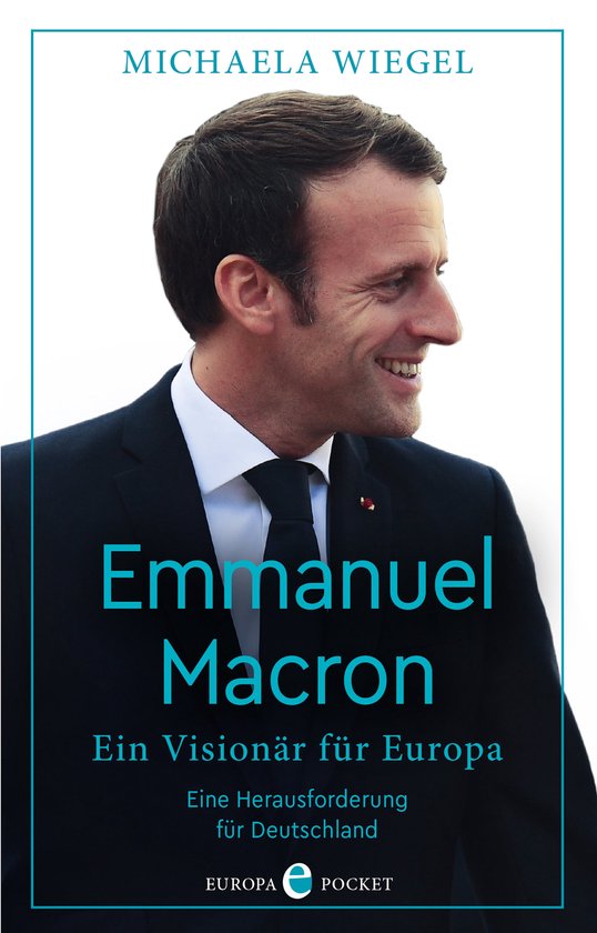 Emmanuel Macron (ebook), Michaela Wiegel | 9783958902121 | Boeken | bol.com