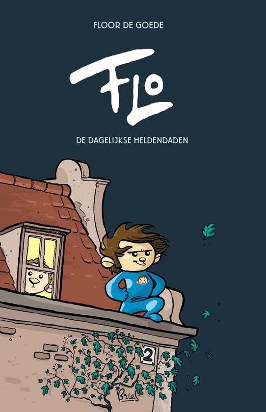 Flo Comic 2 De dagelijkse heldendaden, De Goede Floor | 9789076708348 ...