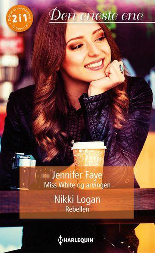 Den eneste ene - Miss White og arvingen / Rebellen (ebook), Jennifer ...