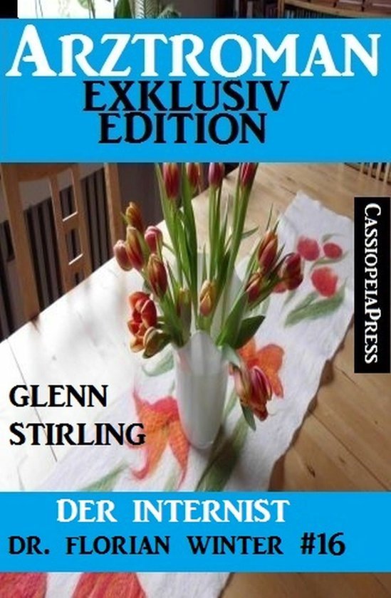Dr. Florian Winter Band 16: Der Internist (ebook), Glenn Stirling ...