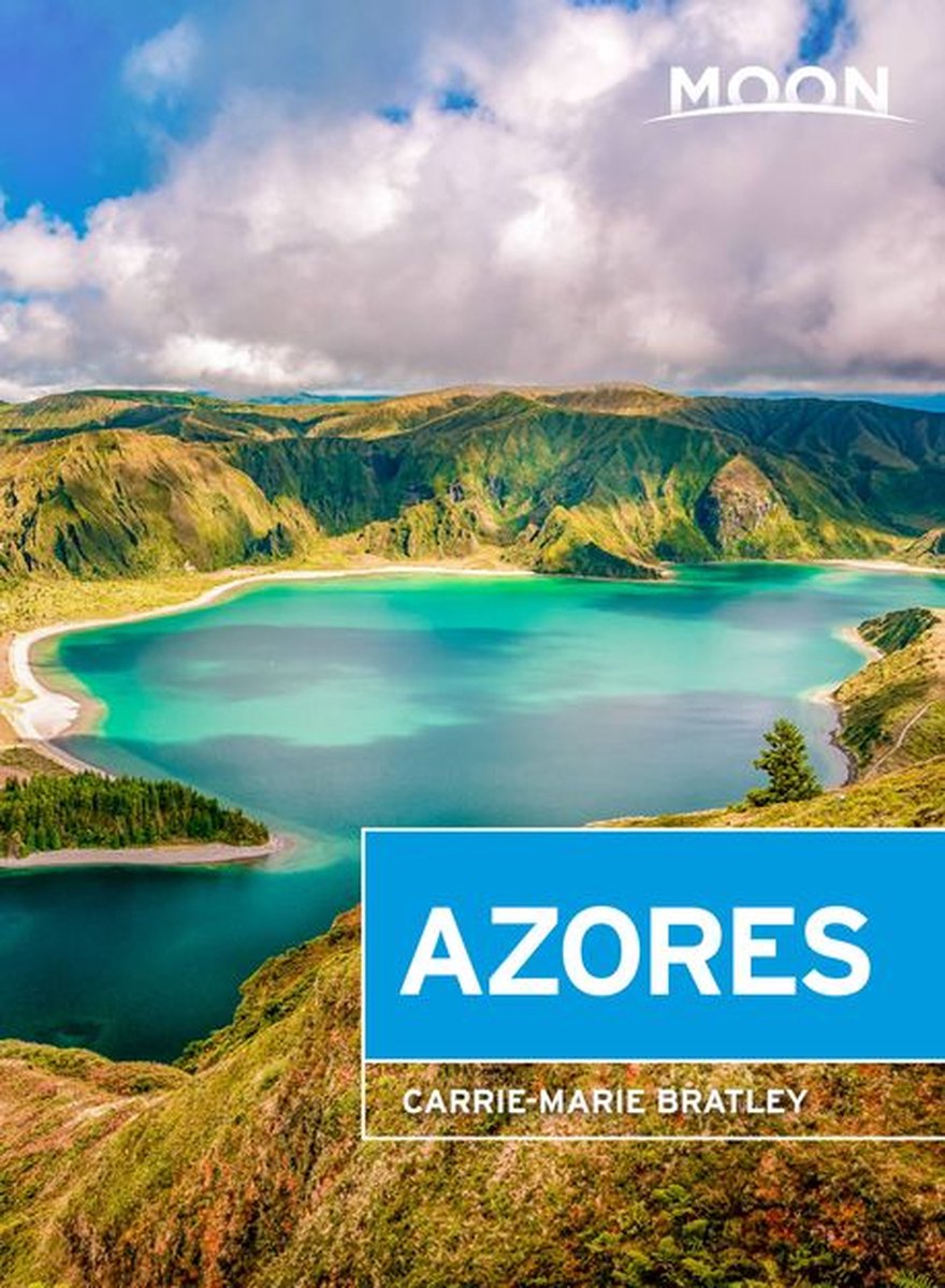 Travel Guide - Moon Azores (ebook), Carrie-Marie Bratley ...