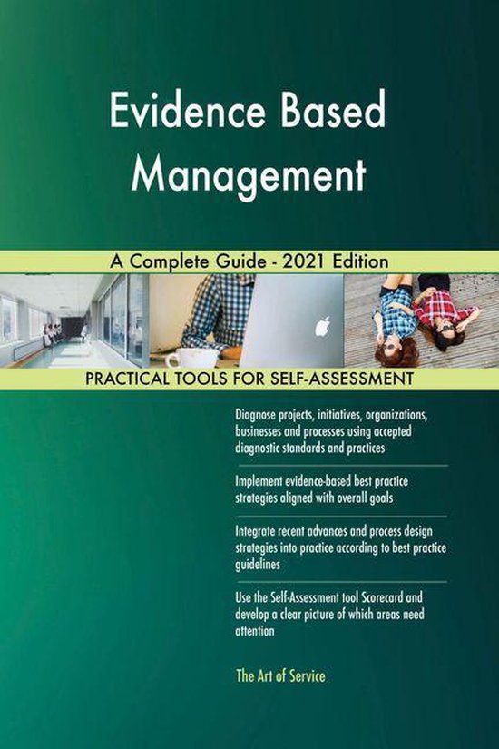 Evidence Based Management A Complete Guide - 2021 Edition (ebook ...