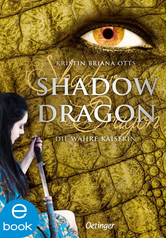 Shadow Dragon. Die wahre Kaiserin (ebook), Kristin Briana Otts | 9783960520924 | Boeken | bol.com