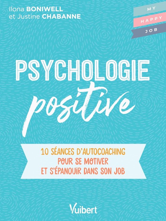 Psychologie positive (ebook), Justine Chabanne | 9782311626056 | Boeken | bol.com
