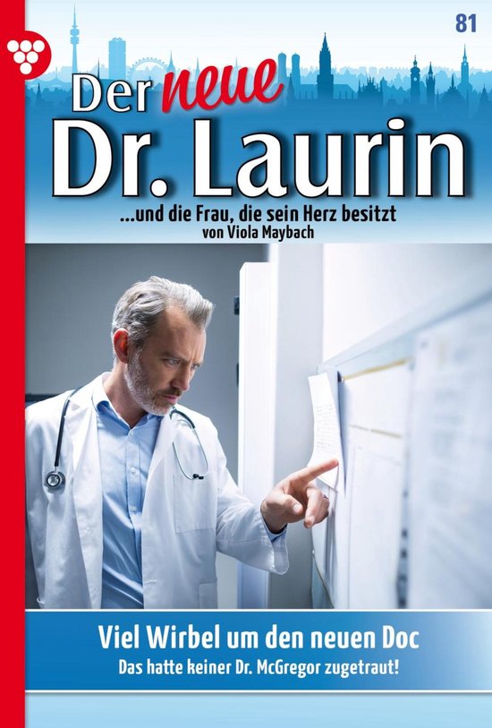 Der neue Dr. Laurin 81 - Der neue Dr. Laurin 81 – Arztroman (ebook ... Der neue Dr. Laurin 81 - Der neue Dr. Laurin 81 – Arztroman (ebook ...