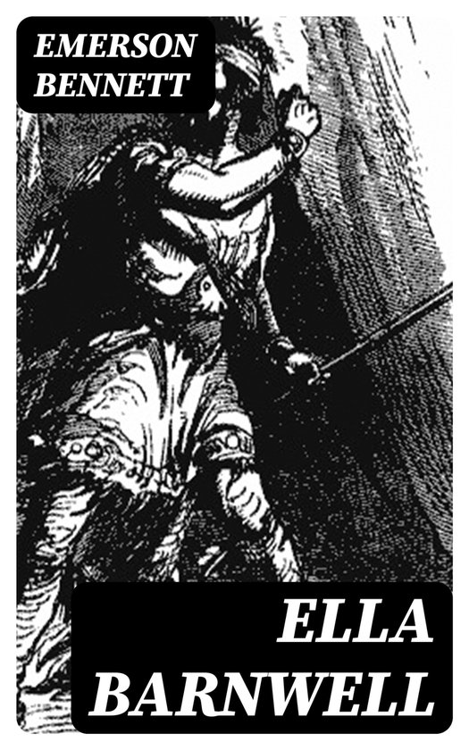 Ella Barnwell (ebook), Emerson Bennett | 8596547351368 | Boeken | bol.com