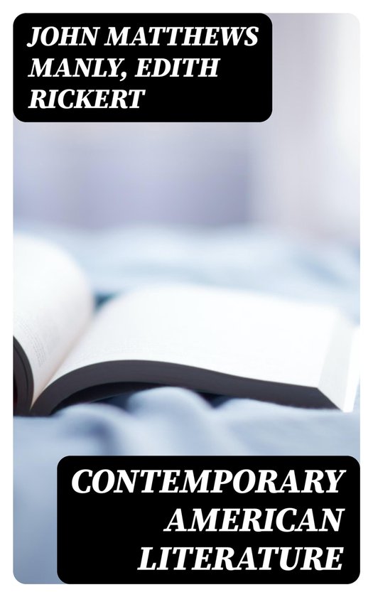 Contemporary American Literature (ebook), John Matthews Manly ...