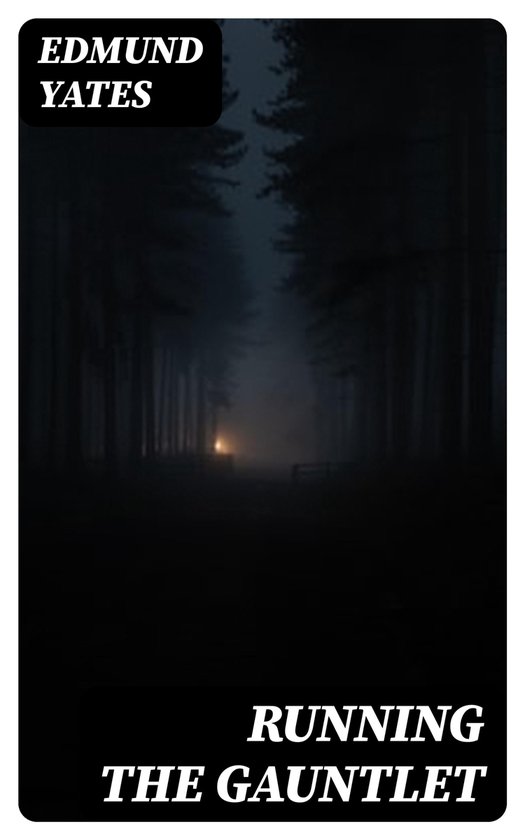 Running the Gauntlet (ebook), Edmund Yates | 8596547251088 | Boeken ...