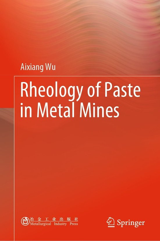 Rheology of Paste in Metal Mines (ebook), Aixiang Wu | 9789811692437 ...