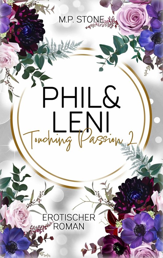 Phil & Leni: Touching Passion (ebook), M.P. Stone | 9783754664025 ...