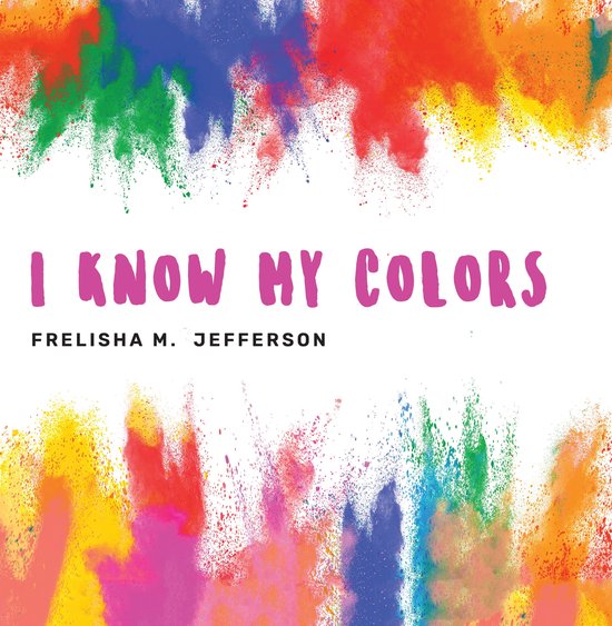 I KNOW MY COLORS (ebook), Frelisha M. Jefferson | 9798885365215 ...