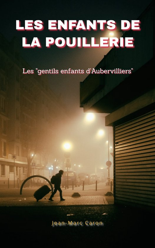 Les Enfants de la Pouillerie (ebook), Jean-Marc Caron | 9782958493127 ...