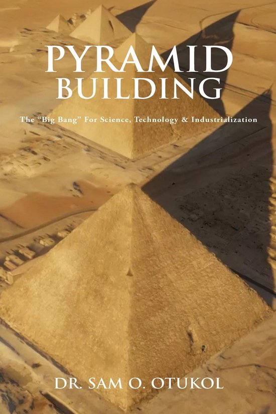 Pyramid Building (ebook), Dr. Sam Otukol | 9781957575995 | Boeken | bol.com