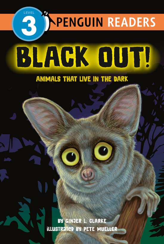 Penguin Young Readers, Level 3- Black Out!: Animals That Live in the ...