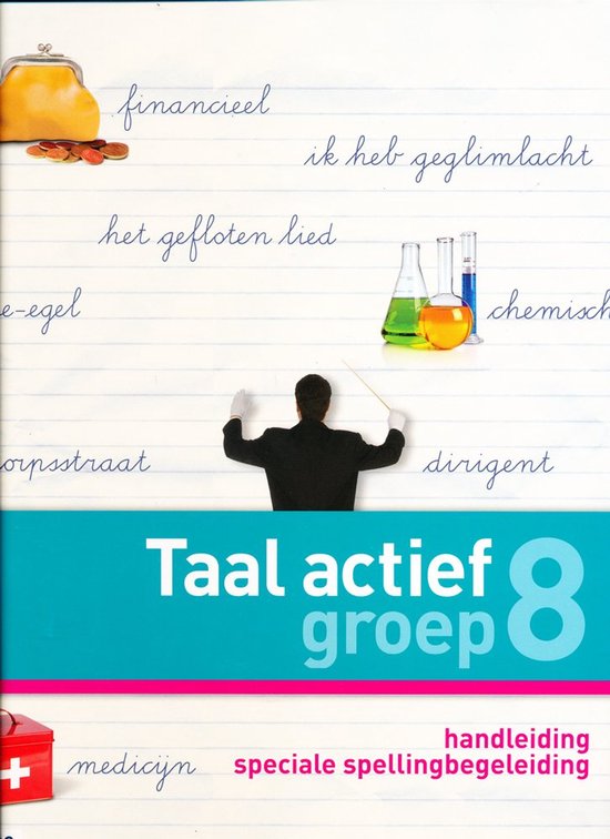 Taal Actief versie 4 Handleiding Speciale Spellingsbegeleiding groep 8 | 8721101657512... | bol