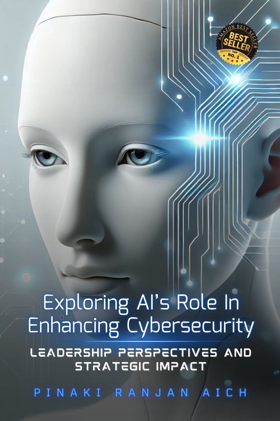Exploring AI Role In Enhancing Cybersecurity : Leadership Perspectives ...