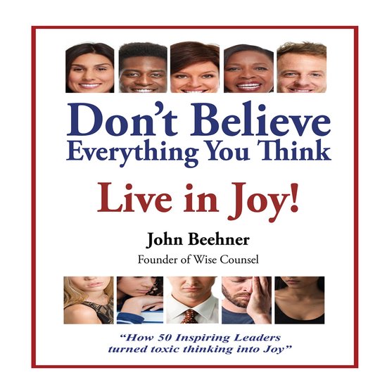 Don't Believe Everything You Think, John Beehner | 9781732340183 ...