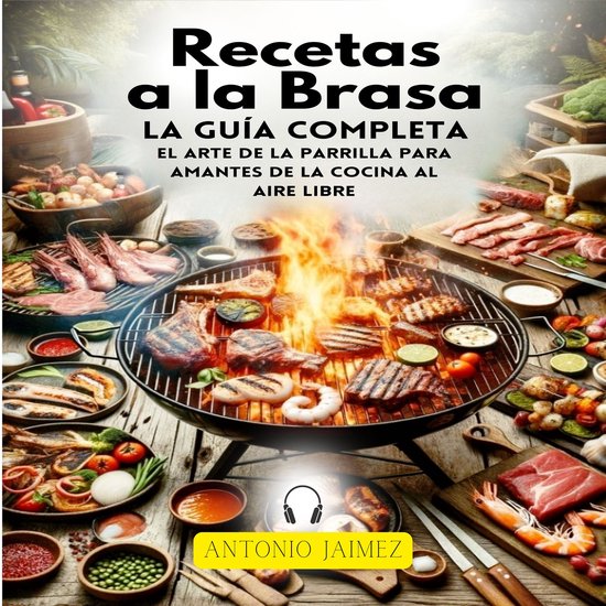 Recetas a la Brasa, la Guía Completa, Antonio Jaimez | 9798318393426 | Boeken | bol