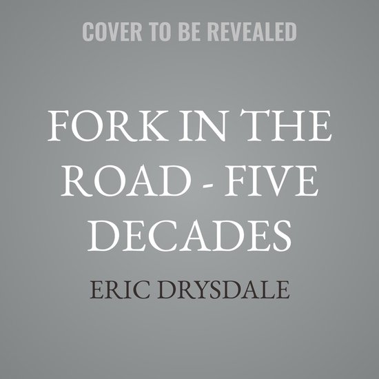 Fork in the Road - Five Decades, Eric Drysdale | 9798228592599 | Boeken | bol