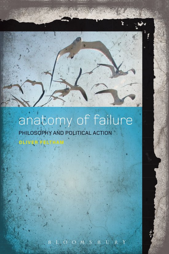 Anatomy Of Failure | 9781441160881 | Oliver Feltham | Boeken | bol