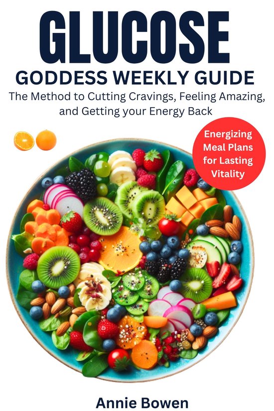 GLUCOSE GODDESS WEEKLY GUIDE (ebook), Annie Bowen | 1230007650413 ...
