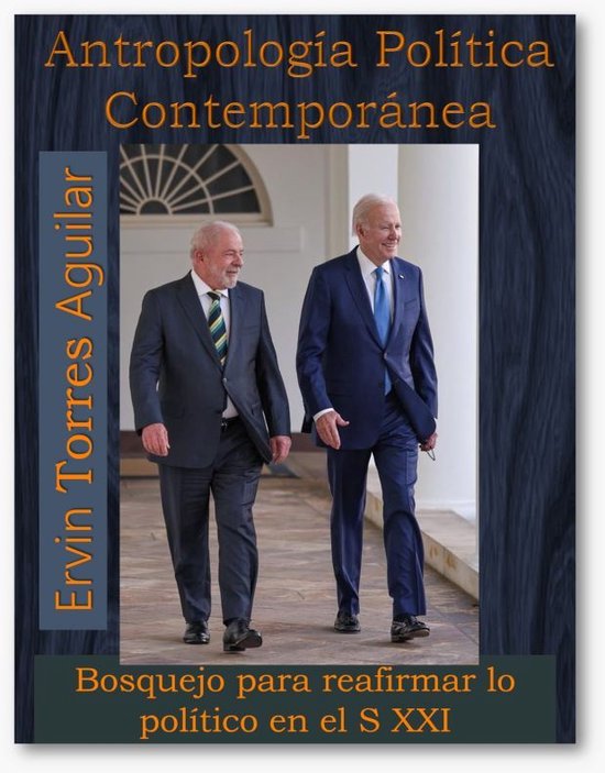 Antropología Política Contemporánea (ebook), ERVIN TORRES AGUILAR ...