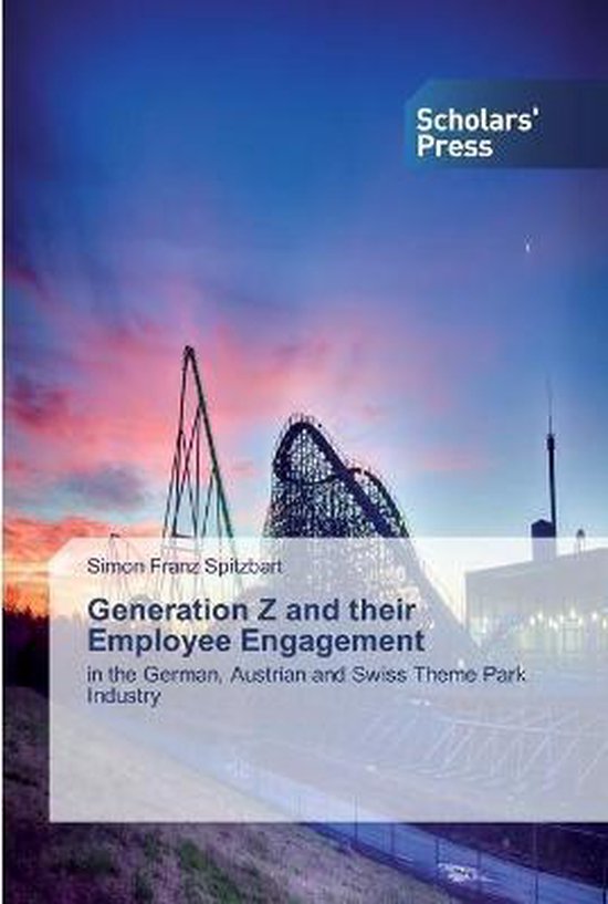 Generation Z and their Employee Engagement, Simon Franz Spitzbart ...