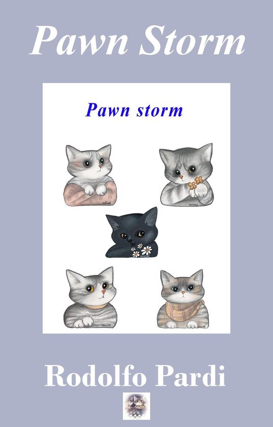 Chess Manuals 18 - Pawn storm, a Chess Primer (ebook), Rodolfo Pardi ...