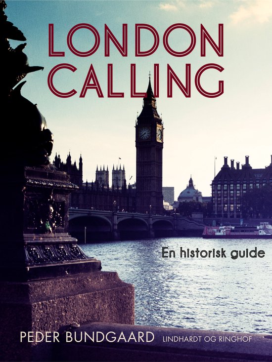 London calling : en historisk guide (ebook), Peder Bundgaard ...