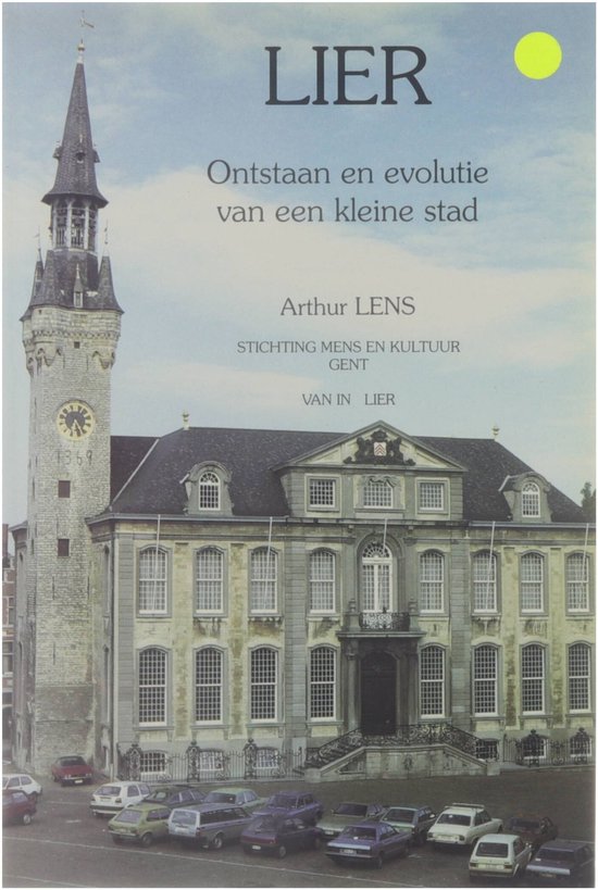 Lier ontstaan en evolutie van een kleine stad | 9789072931535 | Arthur ...