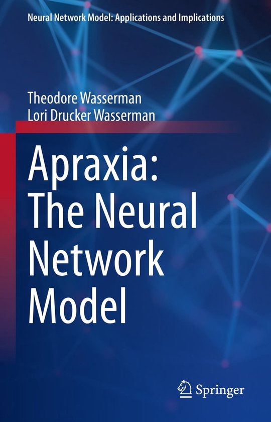 Neural Network Model: Applications and Implications - Apraxia: The Neural Network... | bol.