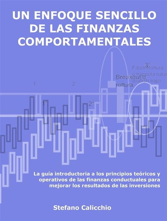 Un enfoque sencillo de las finanzas comportamentales (ebook), Stefano Calicchio |... | bol