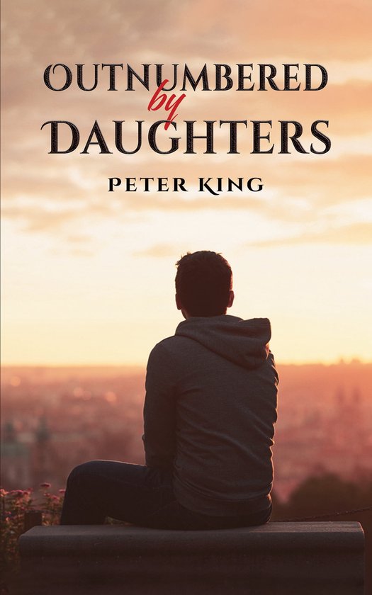 Outnumbered by Daughters (ebook), Peter King | 9781398474451 | Boeken | bol