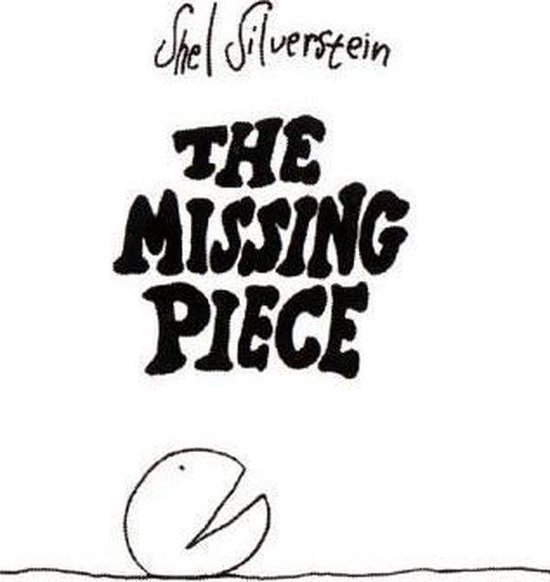 The Missing Piece, Shel Silverstein | 9780060256715 | Boeken | bol