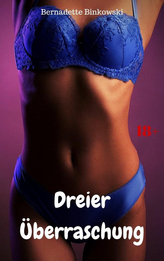 Dreier Überraschung (ebook), Bernadette Binkowski | 9783969436776 | Boeken | bol