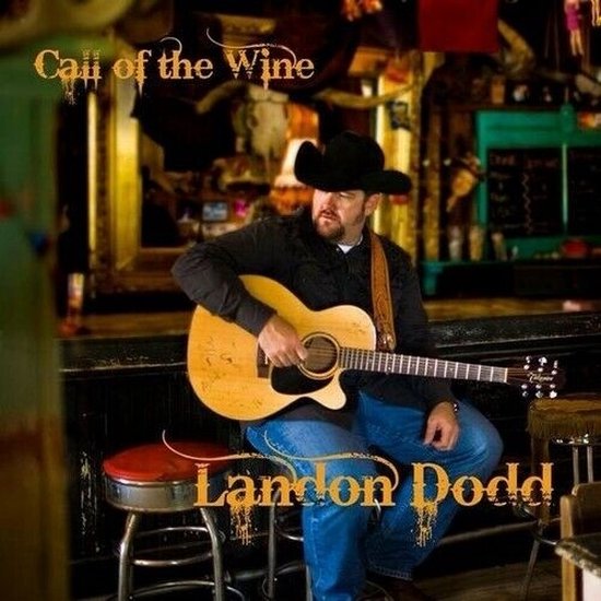 Landon Dodd - Call Of The Wine (CD), Landon Dodd | CD (album) | Muziek ...