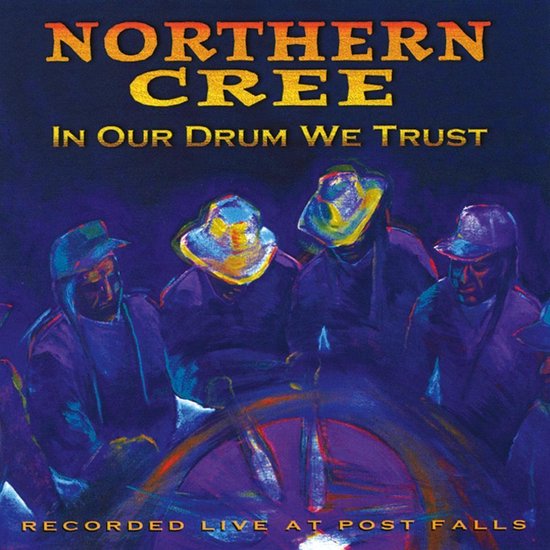 Northern Cree - In Our Drum We Trust (CD), Northern Cree | Muziek | bol