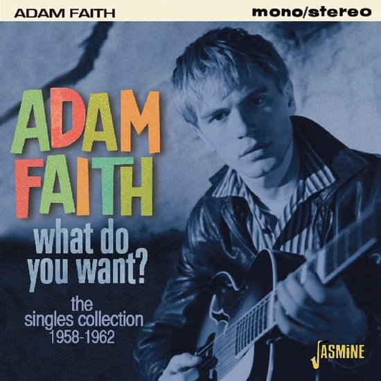 Adam Faith - What Do You Want? Singles Collection 1958-1962 (CD), Adam ...
