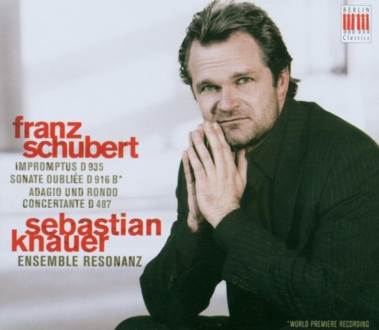 Sebastian Knauer & Ensemble Resonanz - Impromptus D935/ Sonate Oubliee ...