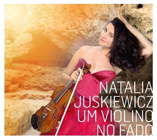 Natalia Juskiewicz - Um Violino No Fado (CD), Natalia Juskiewicz ...