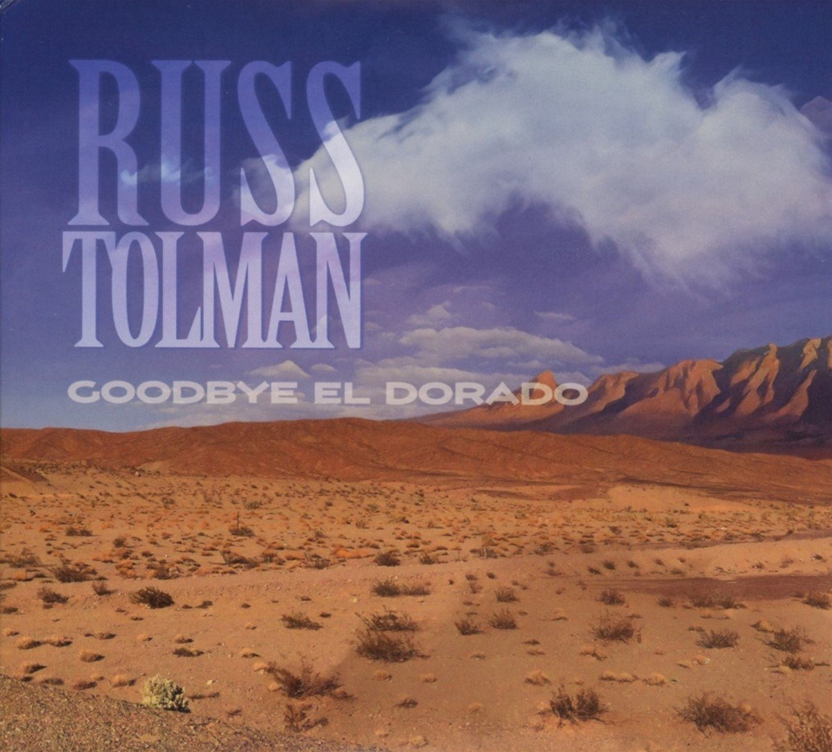 Russ Tolman - Goodbye El Dorado (CD), Russ Tolman | CD (album) | Muziek ...