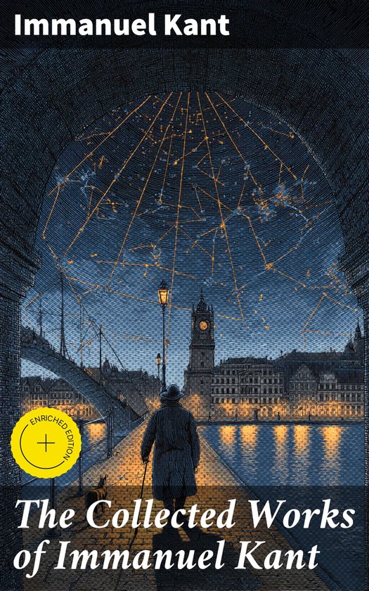 The Collected Works of Immanuel Kant (ebook), Immanuel Kant ...