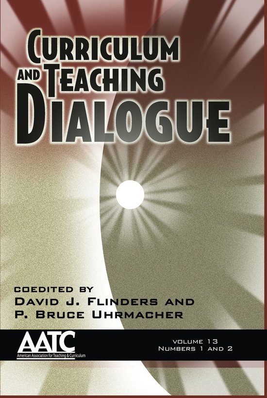 Curriculum & Teaching Dialogue 1 - Curriculum and Teaching Dialogue Vol ...