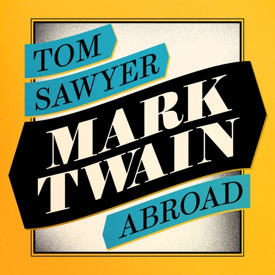 Tom Sawyer Abroad, Mark Twain | 9781805360520 | Livres | bol