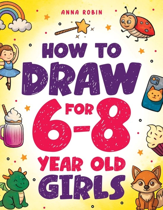 How to Draw Everything for Kids- How to Draw for 6-8 Year Old Girls ...